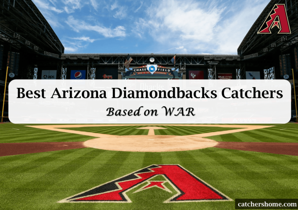 Best Arizona Diamondbacks Catchers in Team History [All-Time List!]